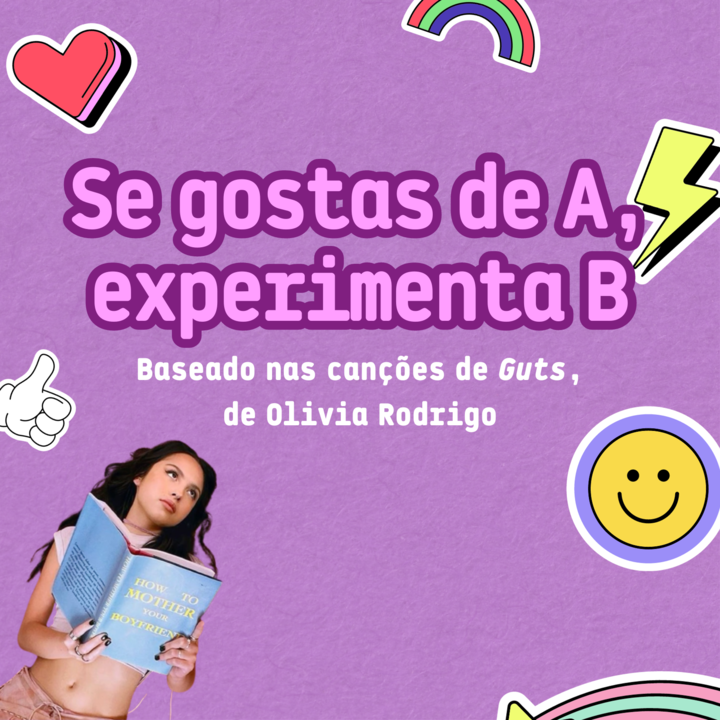 Se gostas de A, experimenta B (Guts, de Olivia Rodrigo) - A Biblioteca ...