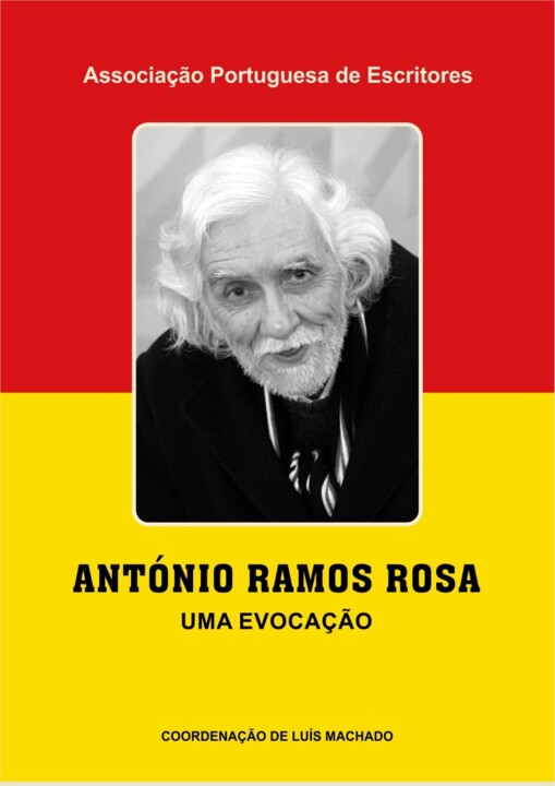 ESCRITORES EVOCAM ANTONIO RAMOS ROSA - Cultura de Borla