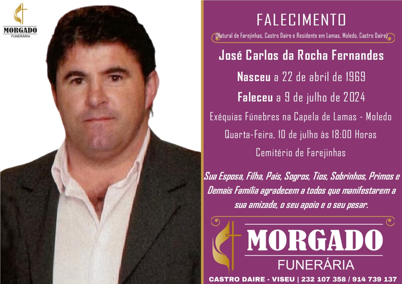 FALECEU o Sr. José Carlos da Rocha Fernandes com 55 Anos (Castro Daire) - FUNERÁRIA MORGADO