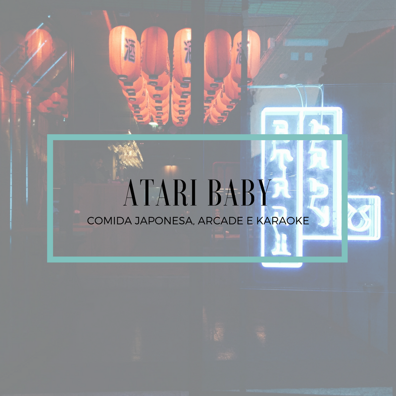 Atari Baby: Comida japonesa, Arcade e Karaoke - Rita da Nova