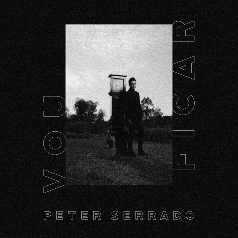 MÚSICA NOVA DO DIA I PETER SERRADO - VOU FICAR - MUSICPORTUGAL